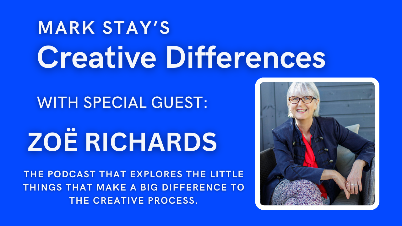Episode 3 with Zoë Richards – Mark Stay's Creative Differences Podcast